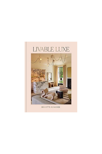 Livable Luxe Book – Nest Style & Design